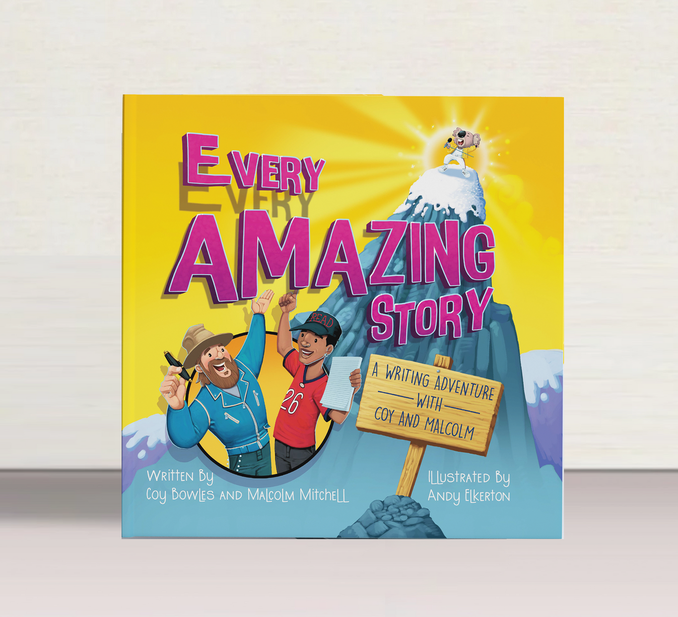 Every Amazing Story: A Writing Adventure with Coy and Malcolm – Coy Bowles